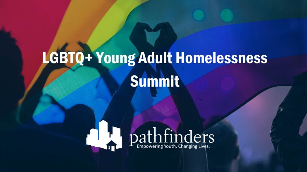 LGBTQ+ Youth Homelessness Summit Panel Discussion - Pathfinders